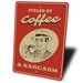 Fueled by Coffee Drink Coffee Signs Coffee Drinkers Here - Etsy