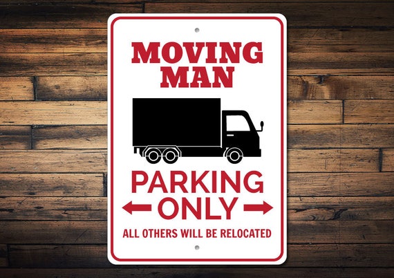 Moving Van Sign Moving Man Gift Mover Parking Sign Moving | Etsy