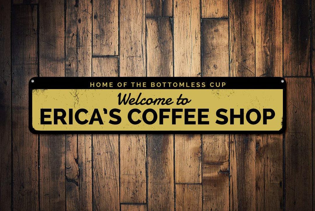 Welcome Coffee Shop Sign, Personalized Home of Bottomless Cup Sign ...