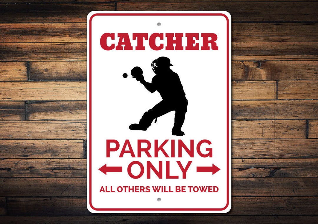 Catcher Parking Sign, Catcher Gift, Catcher Decor, Catcher Sign ...