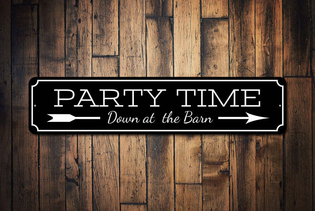 Party Time Sign, Party Time Decor, Barn Party Sign, Barn Party Decor ...