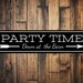 Party Time Sign Party Time Decor Barn Party Sign Barn Party | Etsy