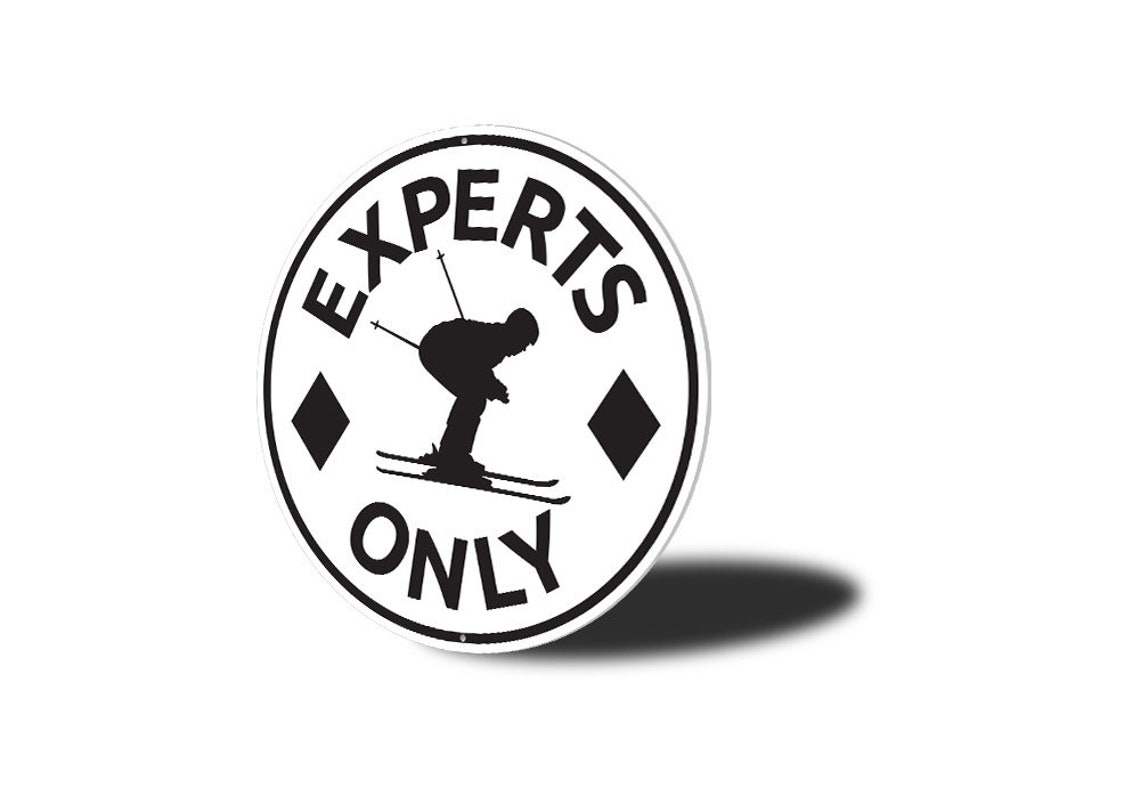 Experts Only Sign Expert Skiing Sign Black Diamond Slopes - Etsy