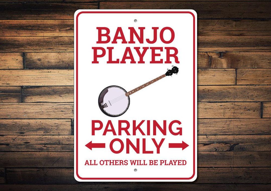 Banjo Player Parking Sign, Banjo Player Sign, Banjo Player Gift for ...