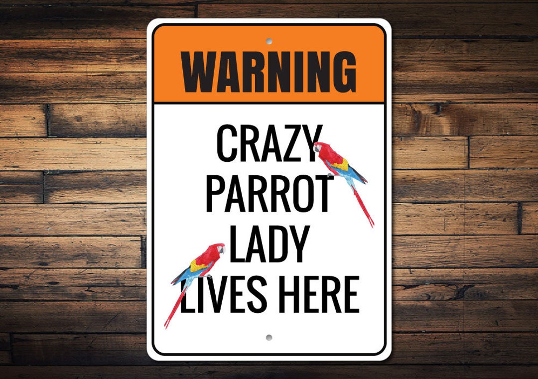 Parrot Sign, Parrot Decor, Warning Sign, Parrot Lover Gift, Parrot ...