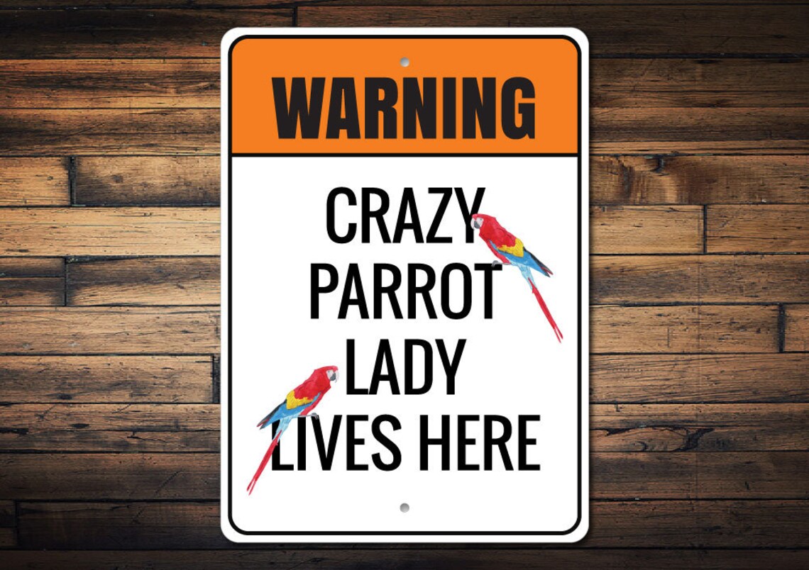 Parrot Sign Parrot Decor Warning Sign Parrot Lover Gift - Etsy