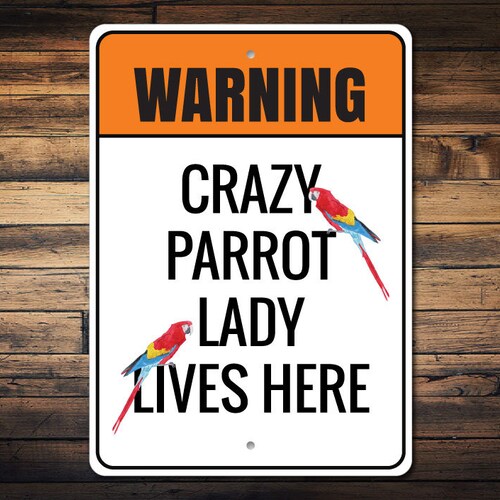 Parrot Sign Parrot Decor Warning Sign Parrot Lover Gift - Etsy