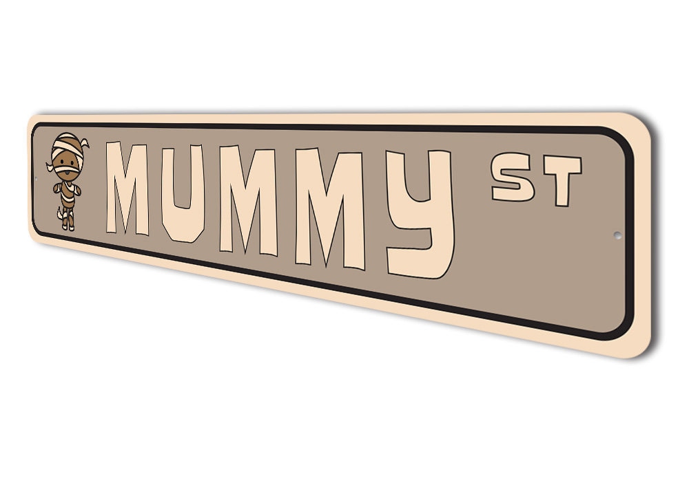 Mummy Street Sign Mummy Decor Haunted Mummy Mummy Sign - Etsy UK