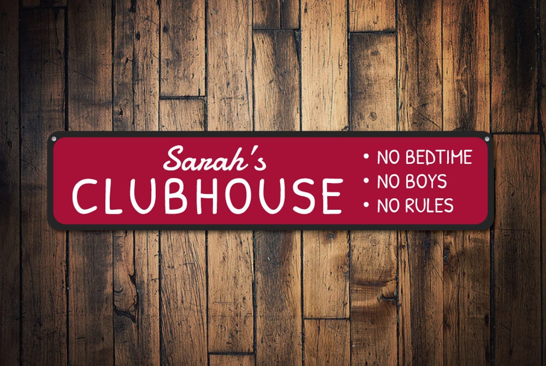 Clubhouse Sign, Custom No Bedtime No Boys No Rules Kid Room Sign ...