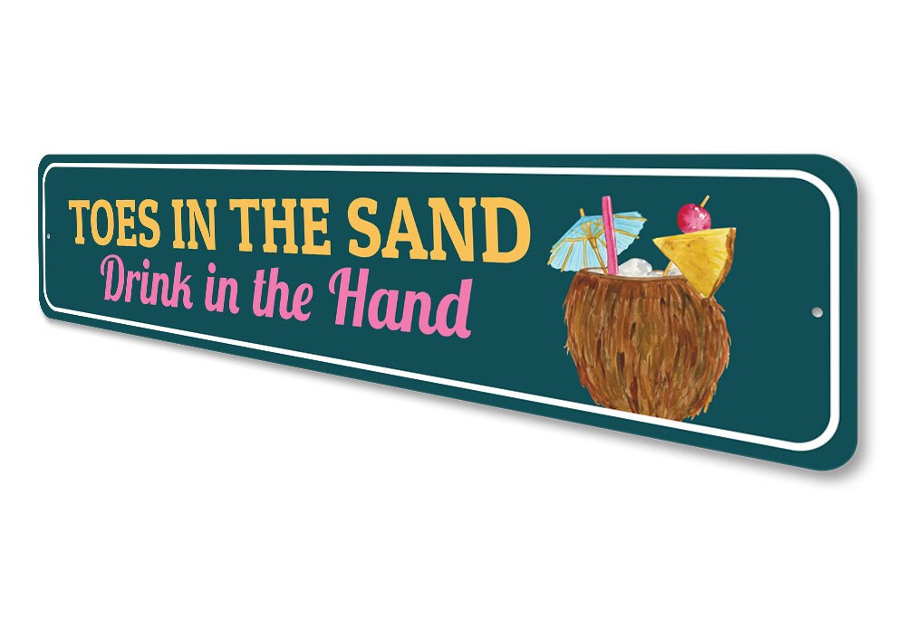 Toes in Sand Sign Drink in Hand Sign Sandy Beaches Aluminum - Etsy