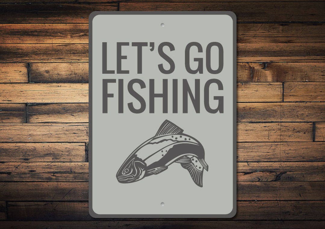 Let's Go Fishing Sign Fish Sign Fisherman Gift - Etsy
