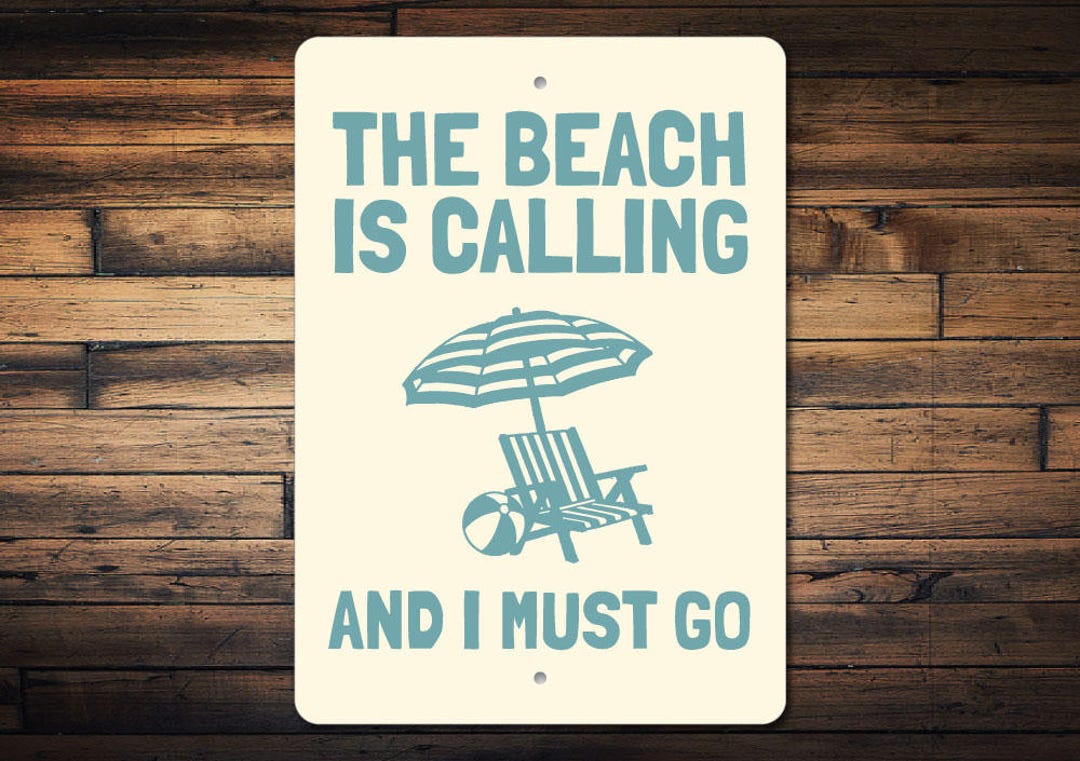 I Must Go Sign, Beach Is Calling Sign, Beach Chair Sign, Beach Calling ...