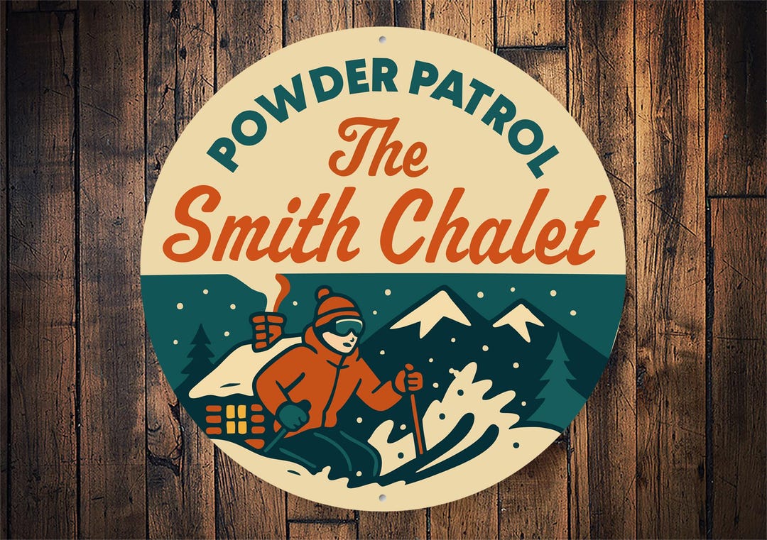 Custom Chalet Sign, Powder Patrol Decor, Family Home Sign, Ski Cabin ...
