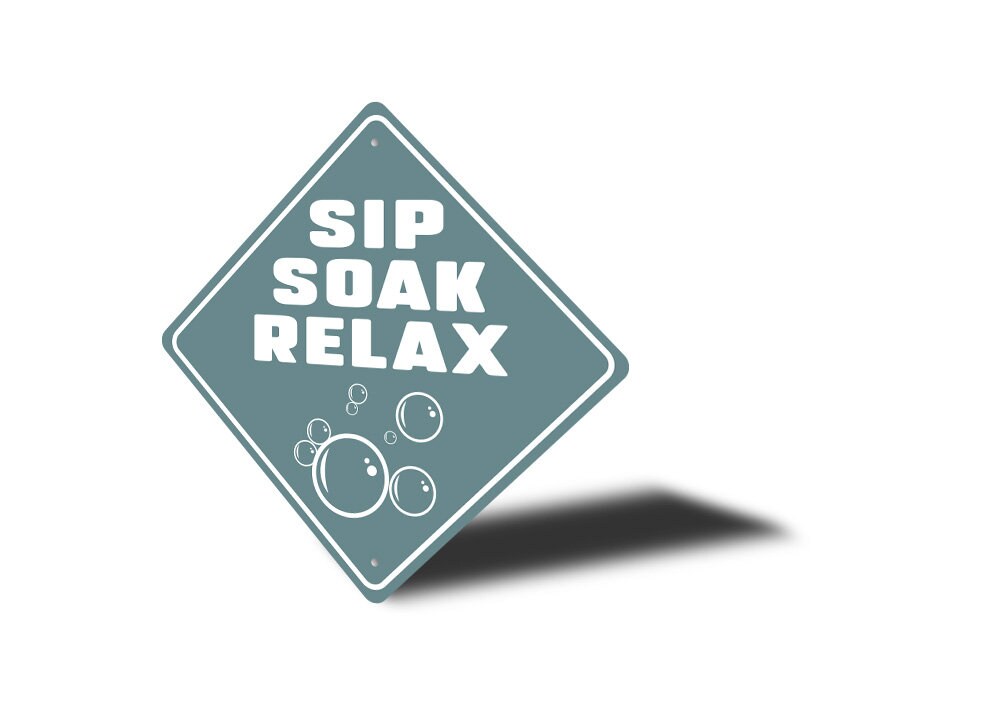 Sip Soak Relax Sign Hot Tub Decor Outside Hot Tub Sign Sign - Etsy