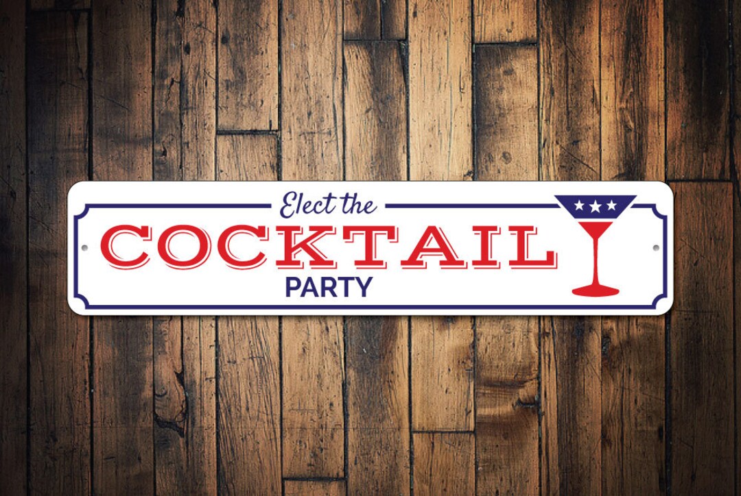 Cocktail Party Sign, Political Sign, Election Sign, Gift for Politician ...