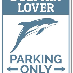 Dolphin Lover Parking Sign, Dolphin Sign, Gift for Dolphin Lover ...