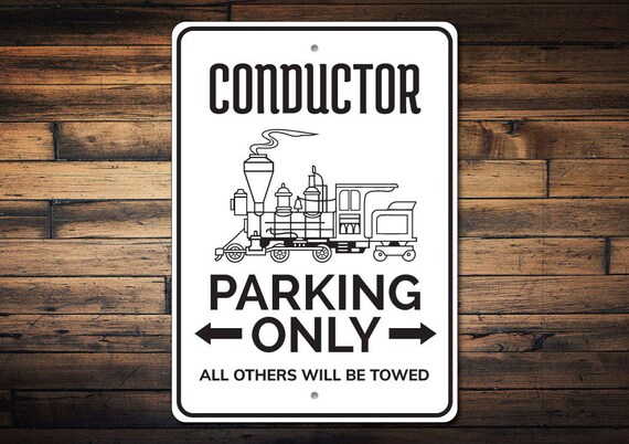 Conductor Parking Sign Conductor Gift Conductor Sign - Etsy