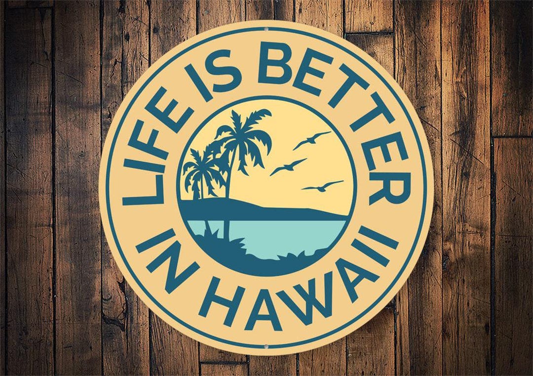 Life in Hawaii is Better Sign, Better Life Sign, Cute Beach Sign ...