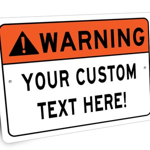 Strong Custom Warning Sign, Your Text Here Sign, Custom Warning Sign ...