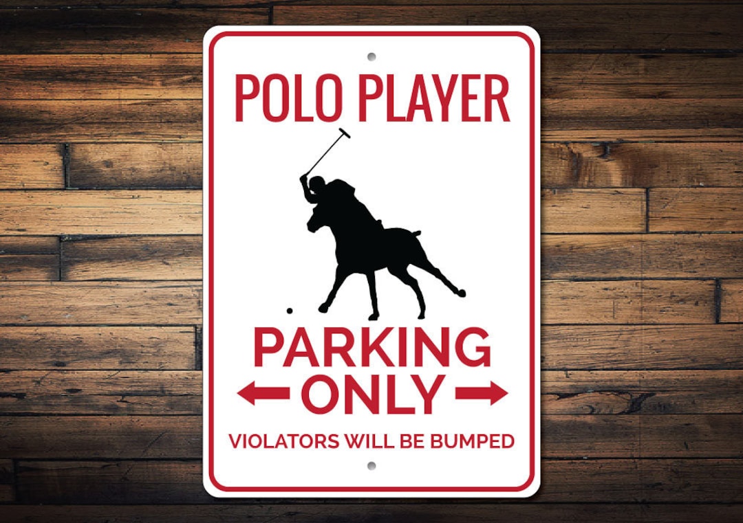 Polo Player Sign, Polo Parking Sign, Polo Player Gift, Polo Player ...