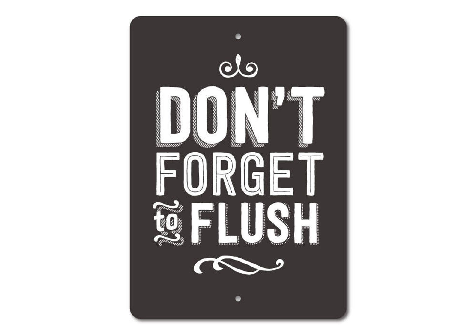 Flush Sign Funny Bathroom Sign Don't Forget to Flush | Etsy