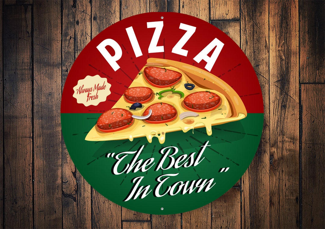 Best Pizza in Town Sign, Best Pizza Sign, Pizza Loving Decor, Pizza ...
