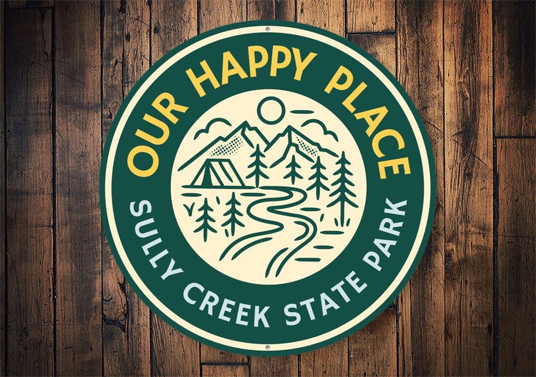 Happy Place State Park Sign, Sully Creek State Park, Park Sign, Happy ...