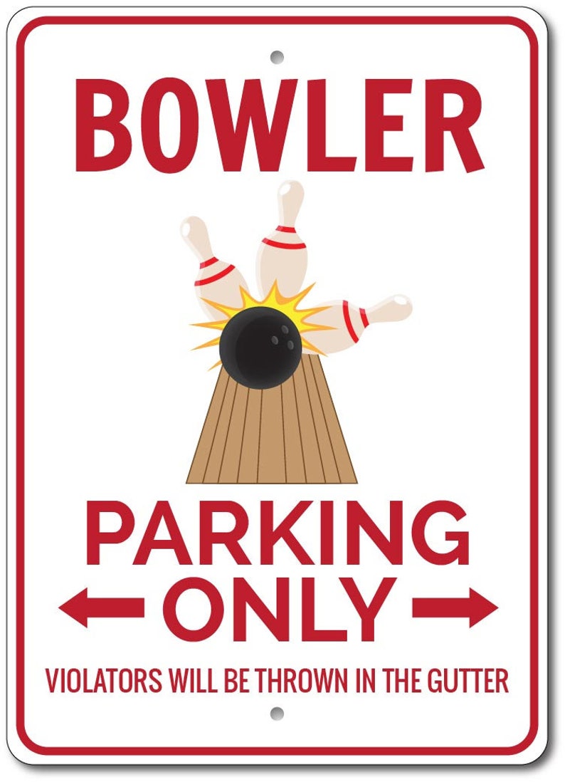 Bowler Sign Bowler Parking Sign Bowler Gift Bowling Decor - Etsy