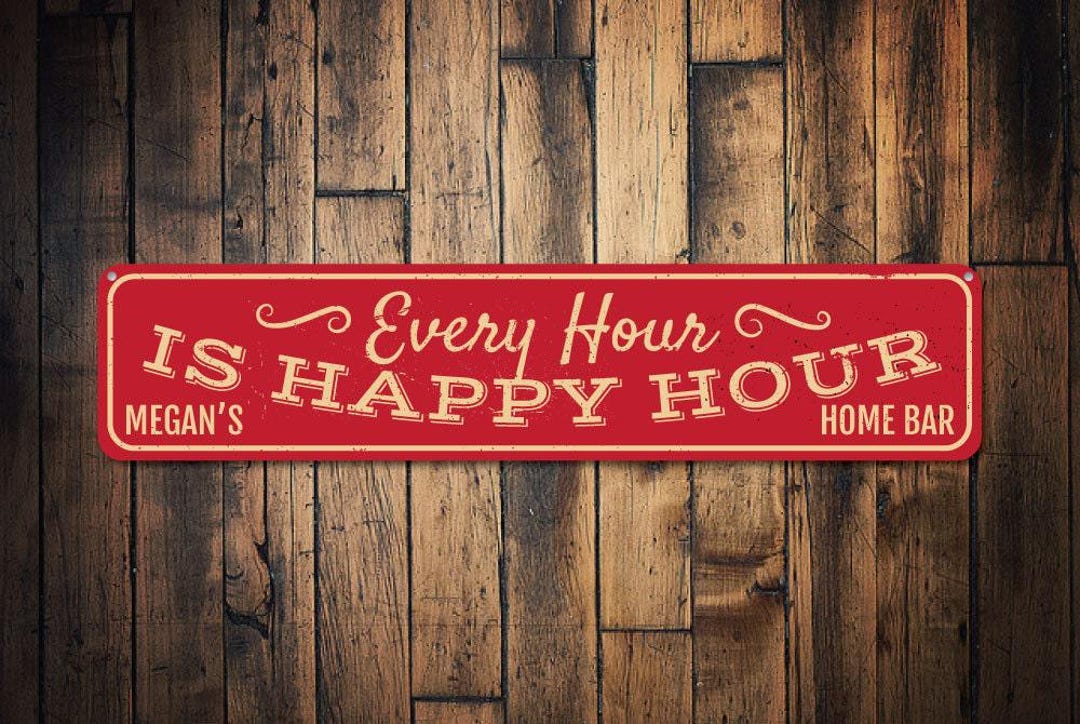 Every Hour is Happy Hour Sign, Personalized Bartender Bar Owner Name ...