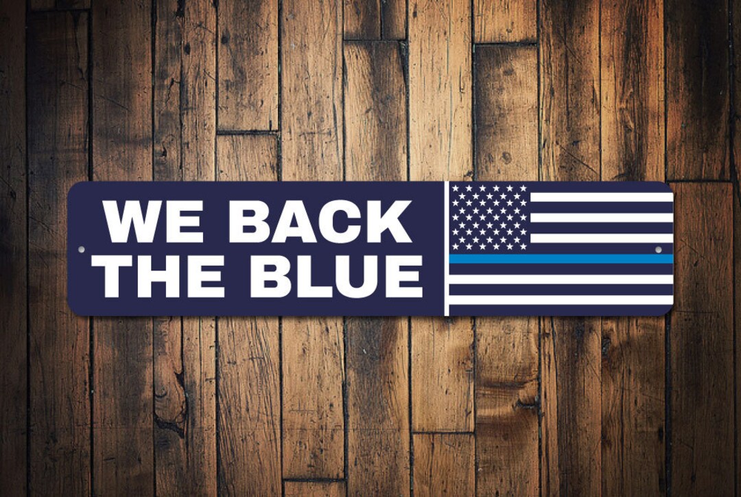 Flag We Back the Blue Sign, Custom Police Support Gift, Personalized ...