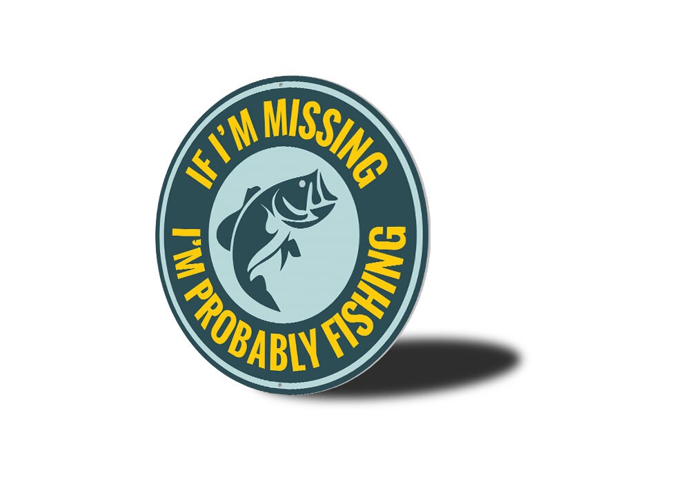 Missing Fishing Sign Always Fishing Fishing Sign Decor - Etsy