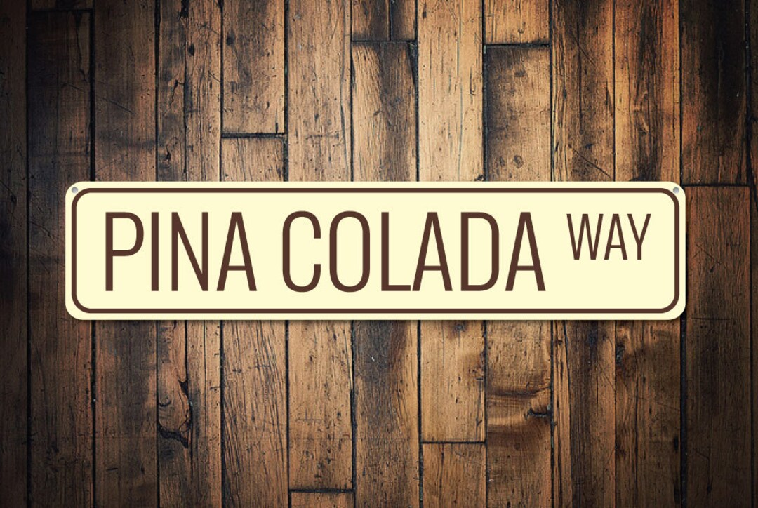 Pina Colada Way Sign, Custom Beach Street Sign, Ocean Lover Gift, Beach ...