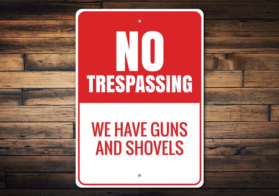 No Trespassing Sign, We Have Guns Sign, Gun Lover Signs, Danger No ...