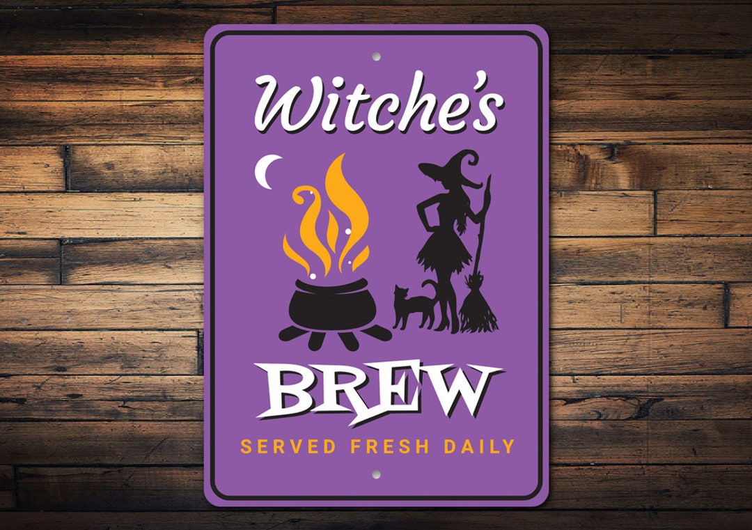 Witches Brew Sign, Witch Cooking Sign, Scary Witch Gift, Halloween Sign ...