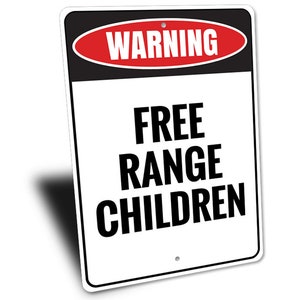 Free Range Children, Free Acting Children, Child Signs, Child Warning ...