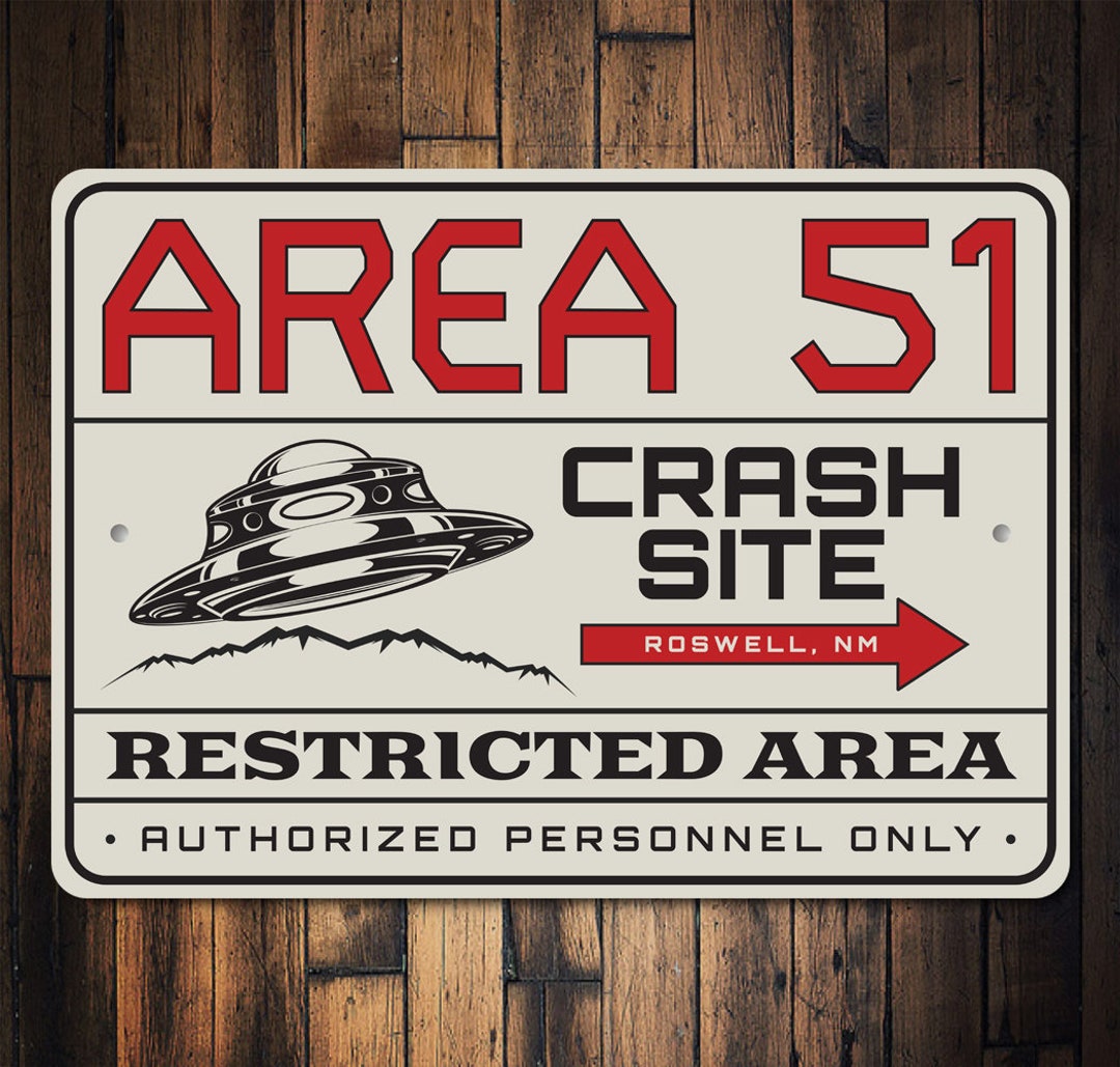 Area 51 Sign, Restricted Area Sign, Crash Site Sign, Roswell Sign, UFO Decor, Alien Gift Ideas ...