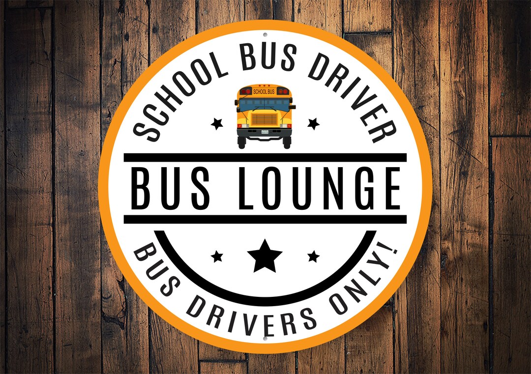 Bus Driver Lounge Sign, Bus Driver Gift, Gift for Bus Drivers, Best Bus ...