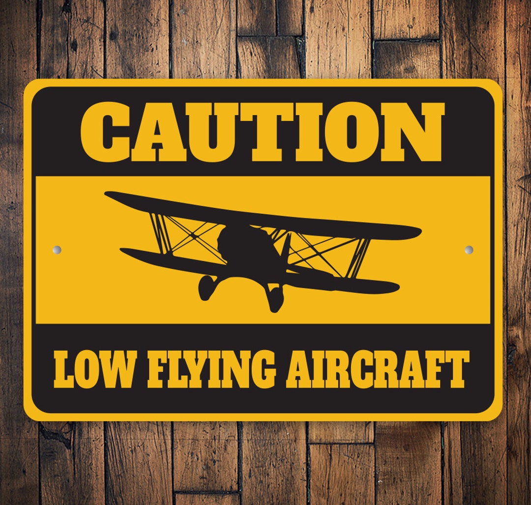 Caution Aircraft Sign, Low Flying Aircraft, Aircraft Decor, Pilots ...
