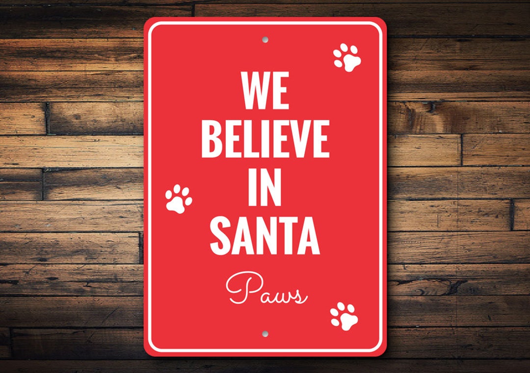 Santa Believers Sign, Santa Paws, Christmas Santa, Signs for Holiday ...
