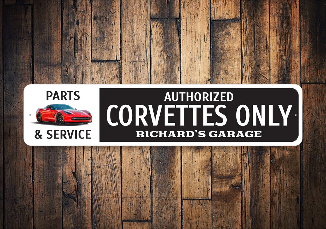 Authorized Corvette Only, Corvette Only Sign, Garage Corvette Only ...