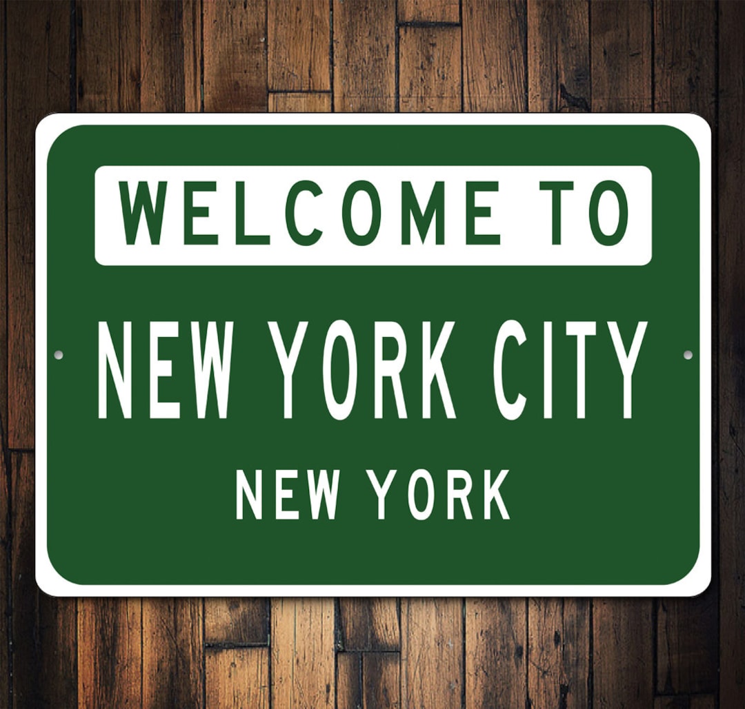 New York City Welcome Sign, Urban Welcome Sign, Custom Location Sign ...