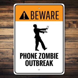 Phone Zombie Sign, Zombie Outbreak, Zombie Phone Sign, Warning Zombie ...