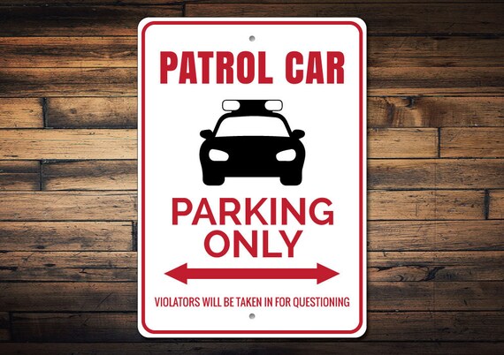 Patrol Car Sign Patrol Car Parking Sign Cop Gift Patrol Car | Etsy