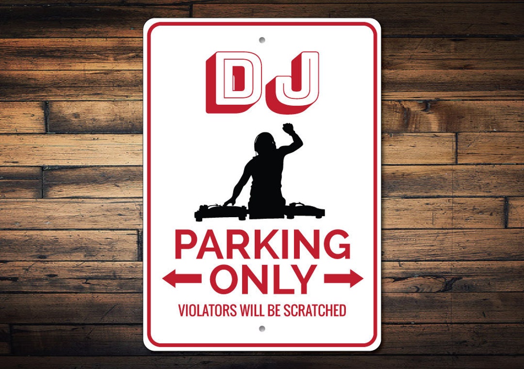 DJ Parking Sign, DJ Gift for DJ Sign, Disc Jockey Sign, Disc Jockey ...