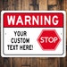 Strong Custom Stop Warning Sign, Your Text Here Sign, Custom Stop Warn ...