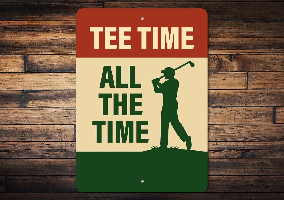 Tee Time All the Time Sign, Golf Wall Sign, Golf Room Sign, Man Cave ...