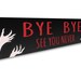 Bye Bye Exit Sign, Scary Exit Sign, Exit Decor, Decor for Halloween ...