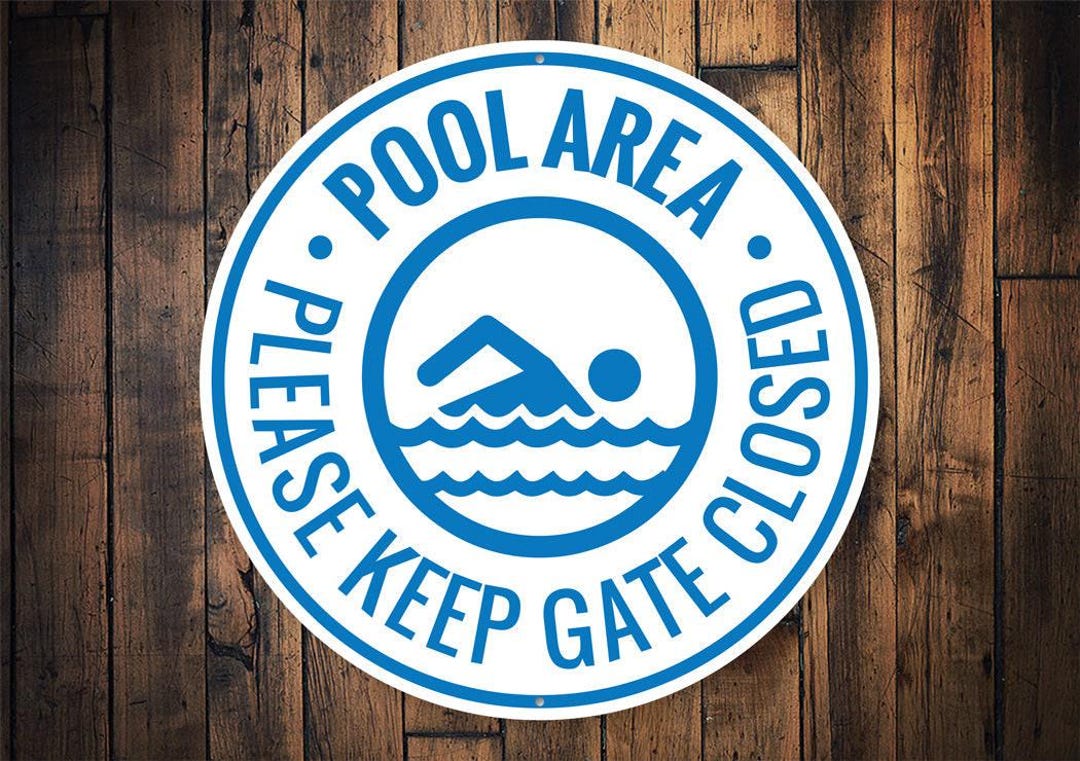 Pool Area Keep Gate Closed, Pool Area Decor, Backyard Pool Decor, Pool ...