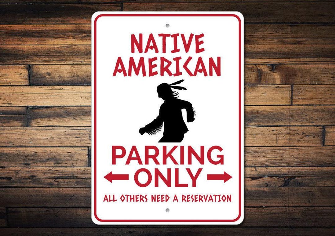 Native American Sign, Indian Parking Sign, Indian Gift, Indian Decor ...