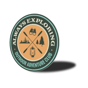 Always Exploring Sign, Outdoor Adventure Sign, Wilderness Sign ...